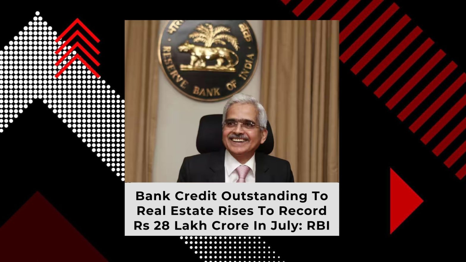Record Bank Credit Outstanding to Real Estate Reaches Rs 28 Trillion in ...