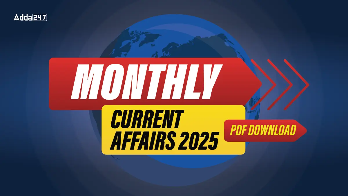 Monthly Current Affairs 2025 PDF Download